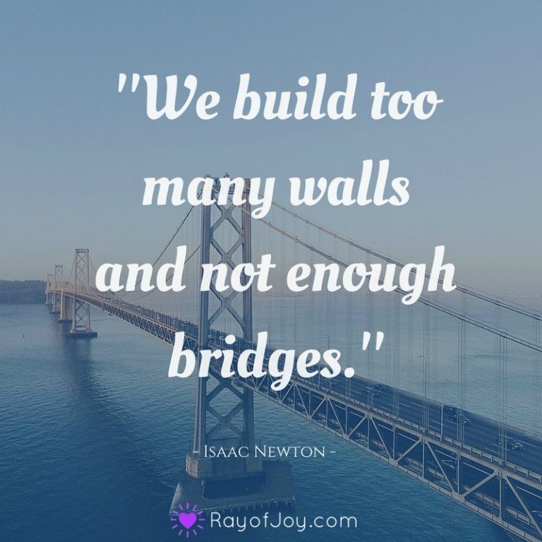 Build Bridges Instead Of Walls - Ray Of Joy